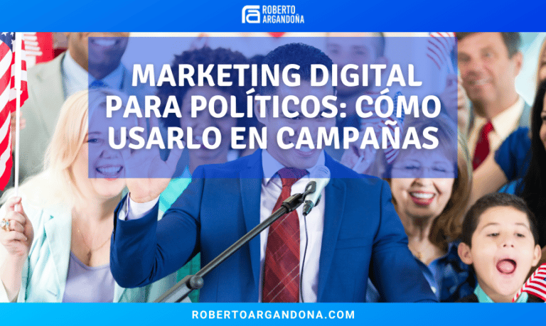 Marketing Digital Para Políticos: Cómo Utilizarlo Para Mejorar Una ...